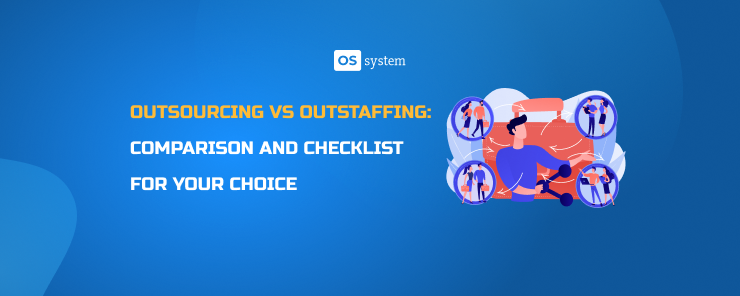 Comparison of Software Outsourcing and Outstaffing | OS-System
